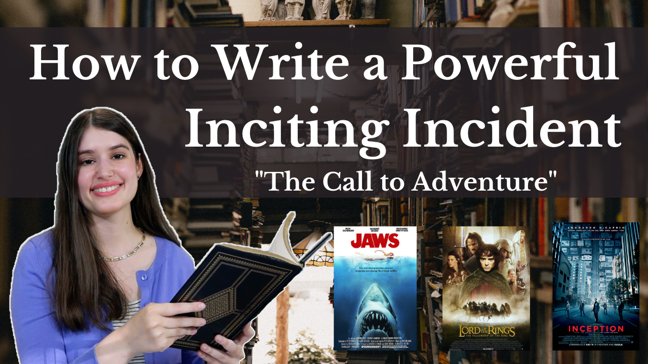 How to Write a Powerful Inciting Incident (Video) - Nicole Bianchi