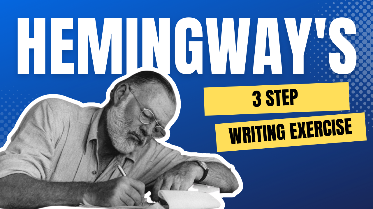 Ernest Hemingway's Favorite Writing Exercise (Video) - Nicole Bianchi